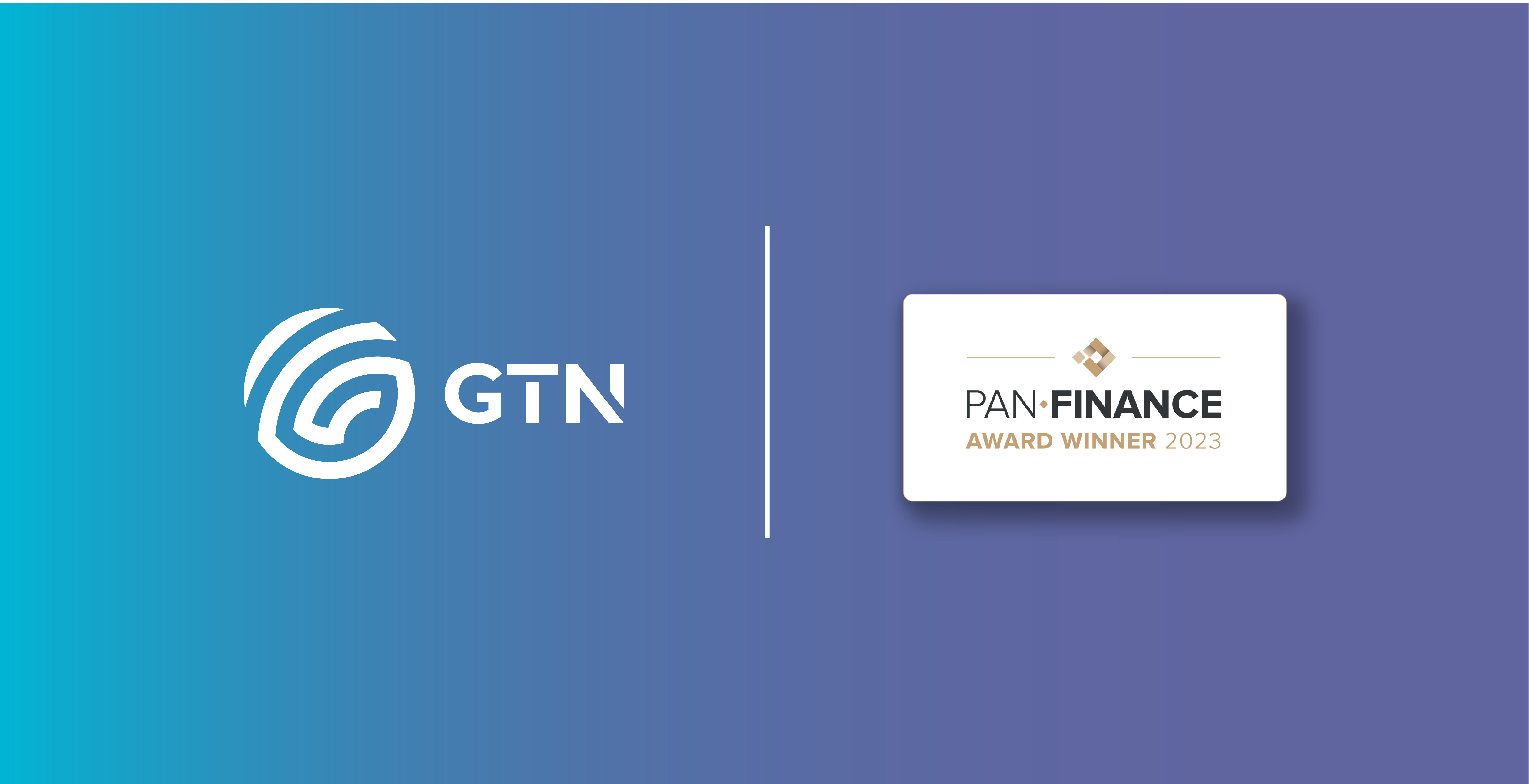 GTN receives Pan Finance awards for digital wealth management and ...