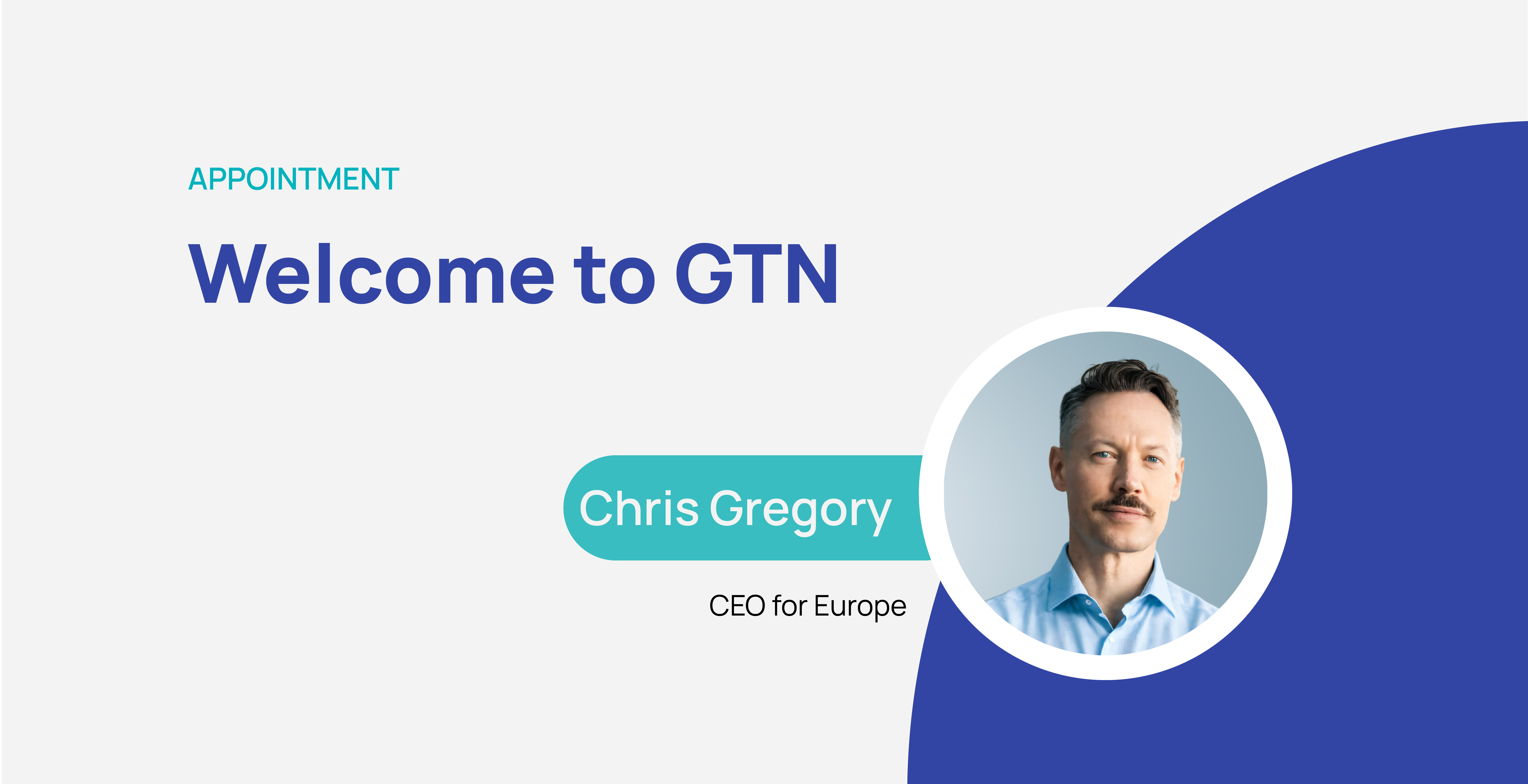 GTN appoints Christopher Gregory as CEO for Europe, strengthening its ...